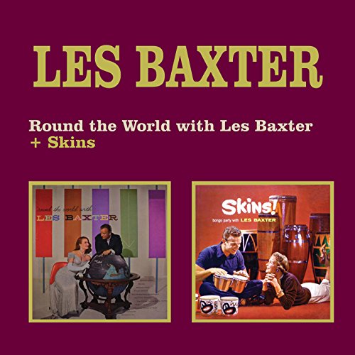 Round the World with Les Baxter + Skins! (Bongo Party with Les Baxter ...