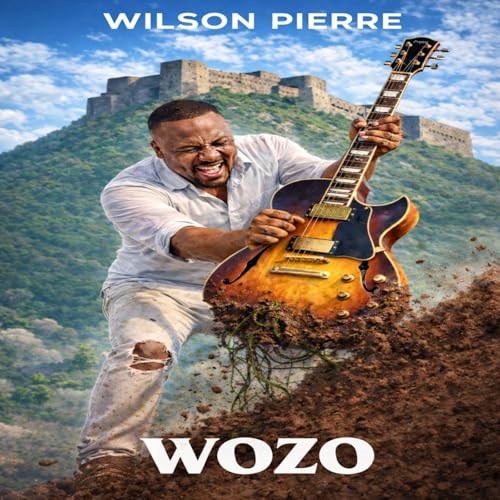 Play Wozo by WILSON PIERRE on Amazon Music