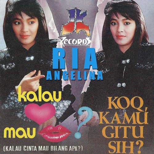 Amazon.com: Kalau Cinta Mau Bilang Apa : Ria Angelina: Digital Music