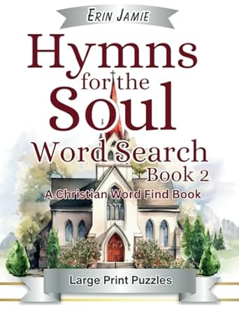 Hymns for the Soul Word Search Book 2 Large Print Puzzles A Christian ...