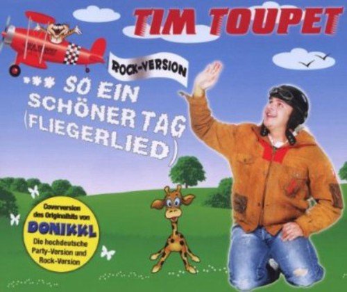 So Ein Schöner Tag (Fliegerlied) (Rockversion) - Toupet,Tim: Amazon.de ...