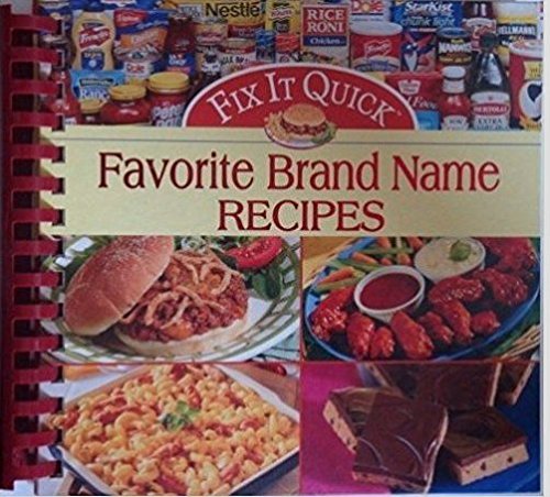 Favorite Brand Name Recipes: Fix It Quick: Publications International ...