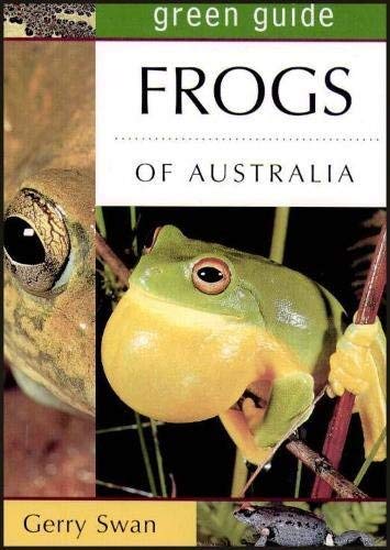 Green Guide Frogs of Australia: Swan, Gerry: 9781864363333: Amazon.com ...