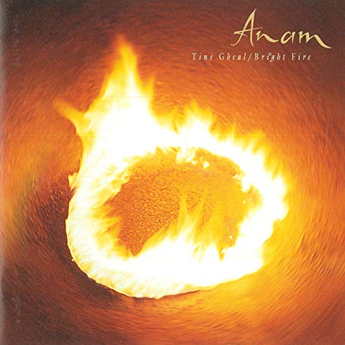 Tine Gheal (Bright Fire) de Anam en Amazon Music Unlimited