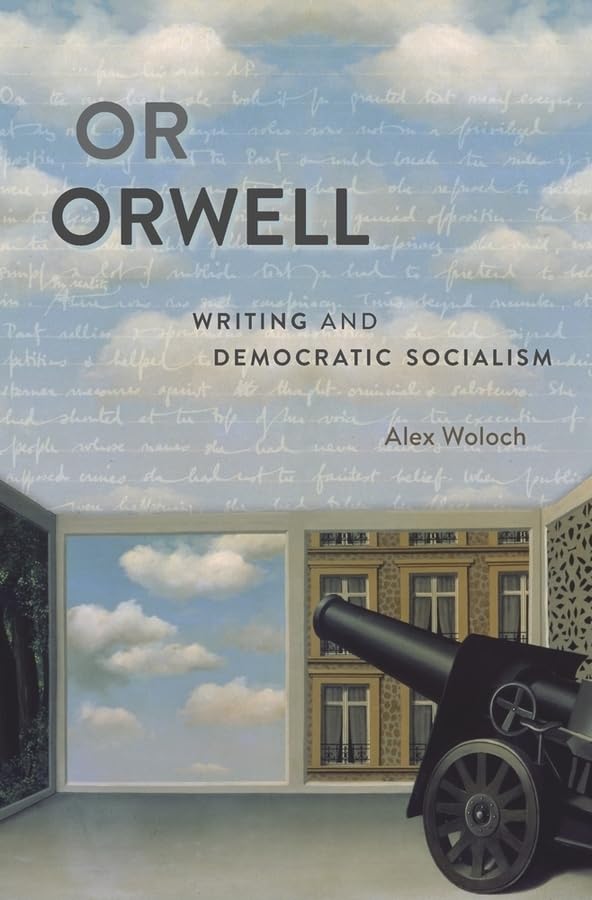Amazon.com: Or Orwell: Writing and Democratic Socialism: 9780674282483 ...