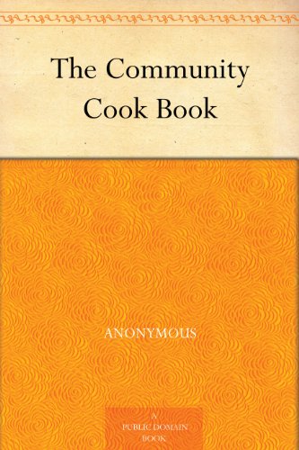 Amazon.com: The Community Cook Book eBook : Anonymous: Books