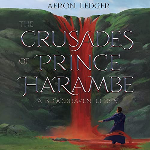 Amazon.com: The Crusades of Prince Harambe: A BloodHaven LitRPG ...