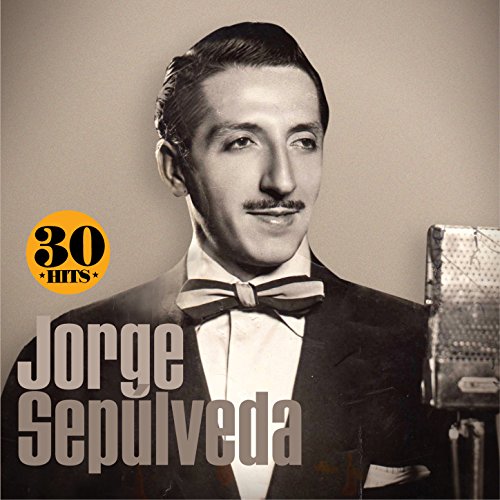 Amazon Music - Jorge SepulvedaのJorge Sepúlveda: 30 Hits - Amazon.co.jp