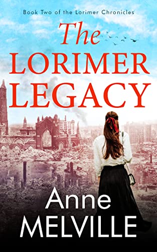 The Lorimer Legacy (The Lorimer Chronicles Book 2) eBook : Melville ...