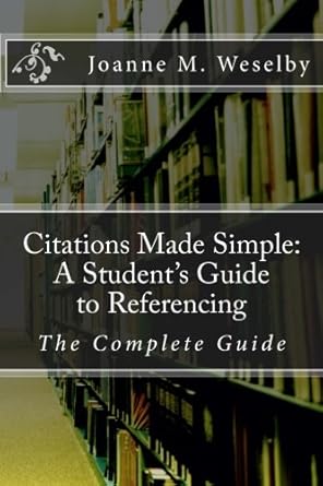 Citations Made Simple: A Student's Guide to Easy Referencing: The ...