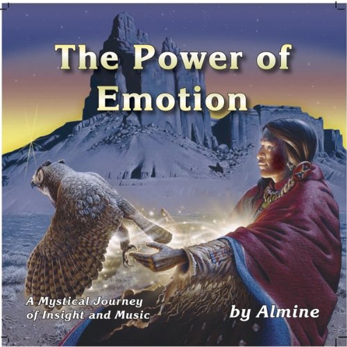 The Power of Emotion: The Mystical Journey Of Insight And Music: Almine ...