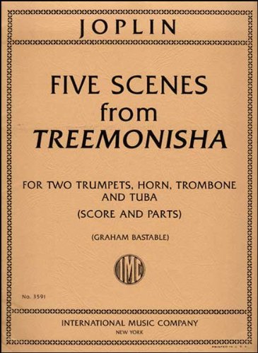 Joplin: Five Scenes from Treemonisha - Two Trumpets, Horn, Trombone ...