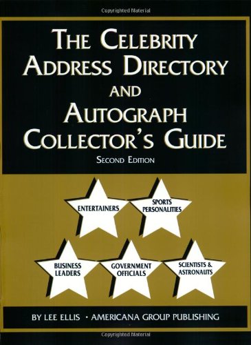 The Celebrity Address Directory & Autograph Collector's Guide: Ellis ...