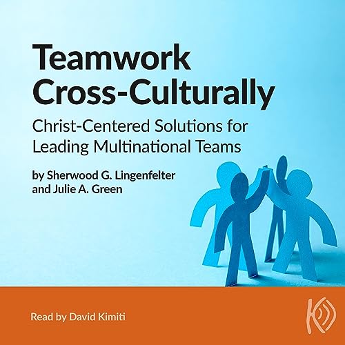 Amazon.com: Teamwork Cross-Culturally: Christ-Centered Solutions for ...