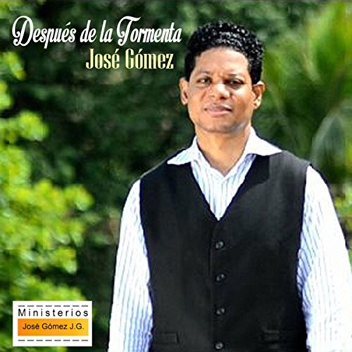 Play Después de la Tormenta by Jose Gomez on Amazon Music