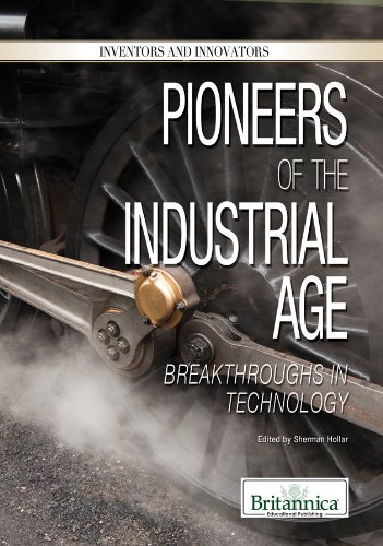 Amazon.com: Pioneers of the Industrial Age: Breakthroughs in Technology ...