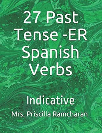 27 Past Tense -ER Spanish Verbs: Conjugated in The Preterite Tense ...
