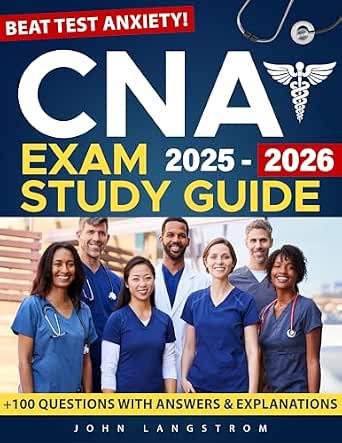 CNA STUDY GUIDE 2025-2026: Your Proven Step-by-Step Blue print Path to ...