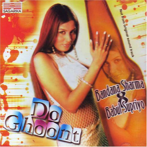 bandana sharma and babul supriyo - Do ghoont-bandana sharma and babul supriyo - Amazon.com Music