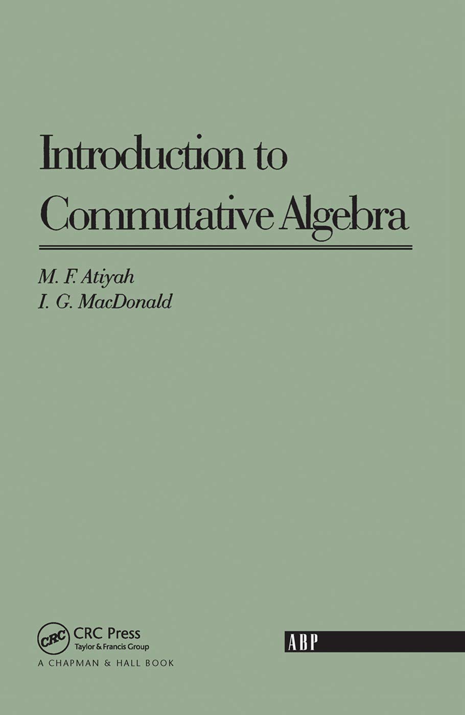 Introduction To Commutative Algebra (Addison-Wesley Series in ...