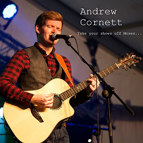 Play Take Your Shoes off Moses by Andrew Cornett on Amazon Music