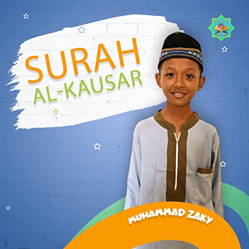 Surah Al-Kausar by Muhammad Zaky on Amazon Music - Amazon.com