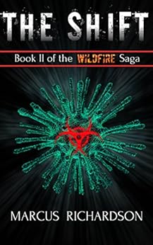 The Shift: Book II of the Wildfire Saga - Kindle edition by Richardson ...