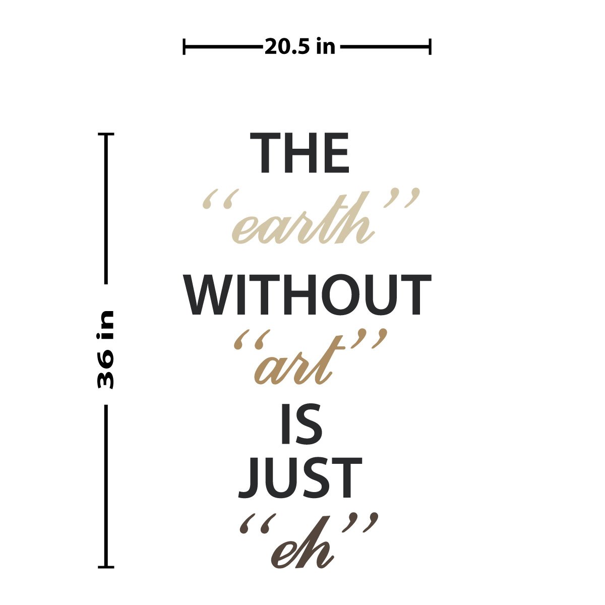 Earth Without Art Wall Decal (Shades of Brown, 36" (H) X 20" (W ...