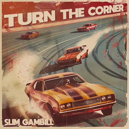 Play Turn The Corner by Slim Gambill on Amazon Music
