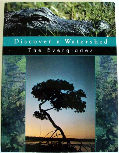 Discover a Watershed: The Everglades: George B. Robinson, Jennie Lane ...