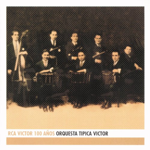 Amazon.com: Orquesta Tipica Victor - RCA Victor 100 Años : Orquesta ...