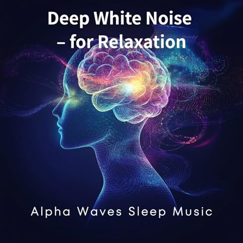Amazon MusicでAlpha Waves Sleep MusicのDeep White Noise – for Relaxationを再生する