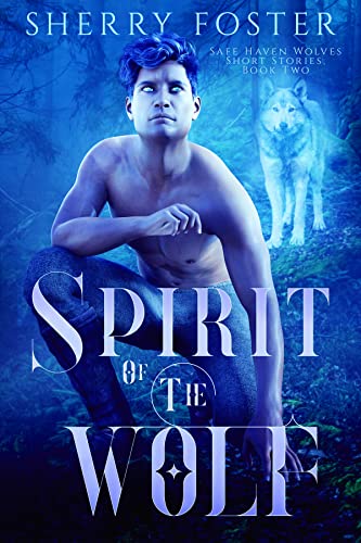 Amazon.com: Spirit of the Wolf (Safe Haven Wolves Short Stories Book 2 ...