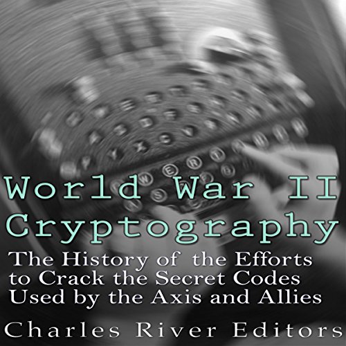 Amazon.com: World War II Cryptography: The History of the Efforts to ...