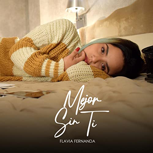 Play Mejor sin ti by Flavia Fernanda on Amazon Music