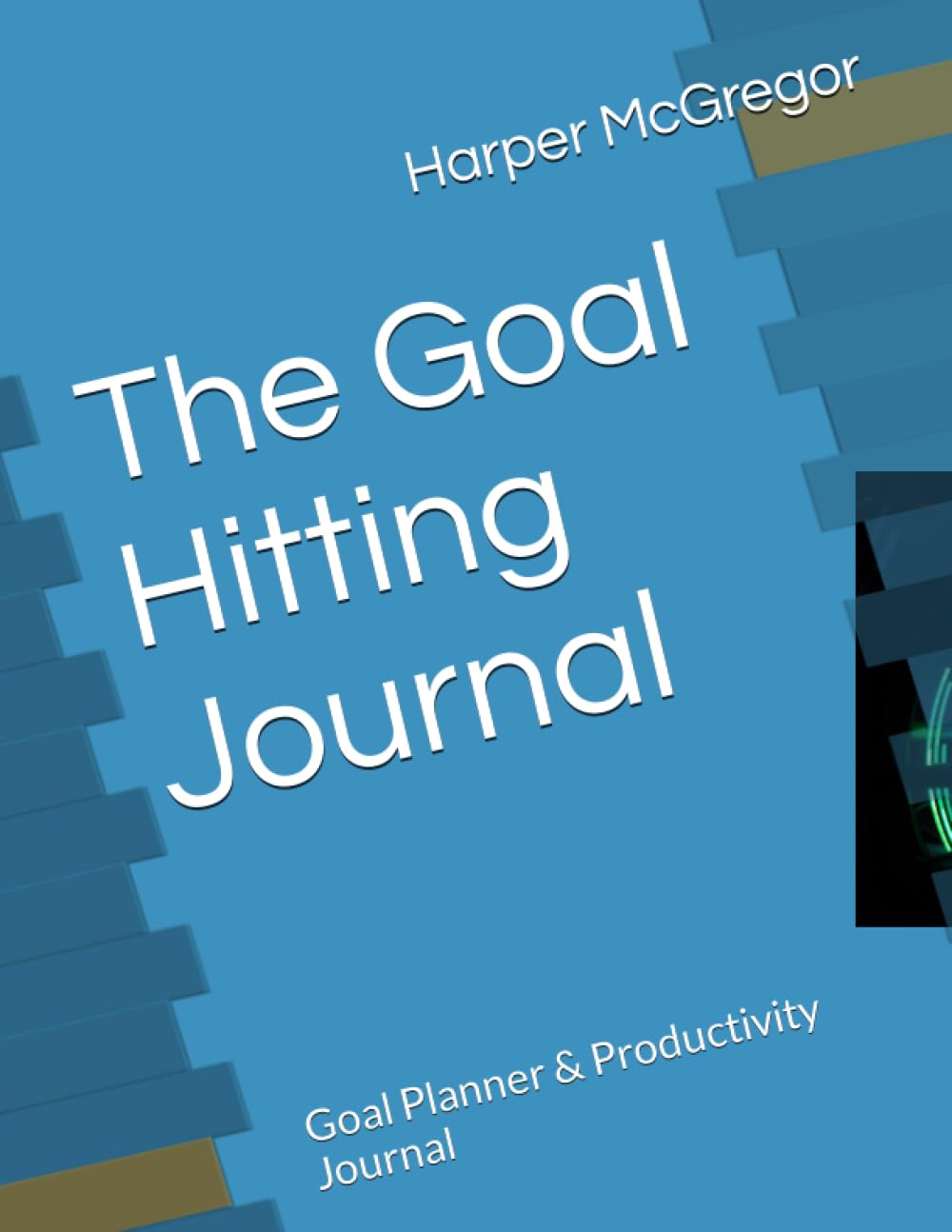 The Goal Hitting Journal: McGregor, Harper: Amazon.com: Books