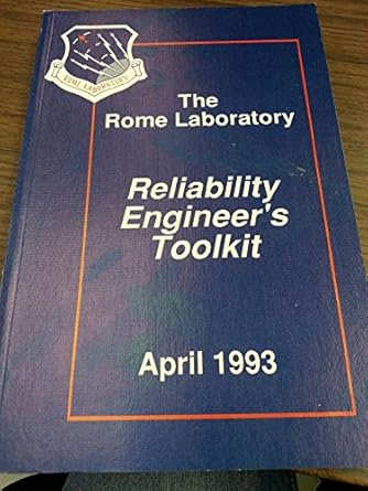 The Rome Laboratory Reliability Engineer's Toolkit: ROME LAB GRIFFISS ...