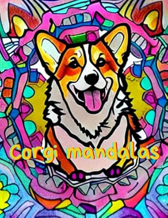 Corgi Mandalas: Pinta y colorea de Corgis (Spanish Edition): Martinez ...