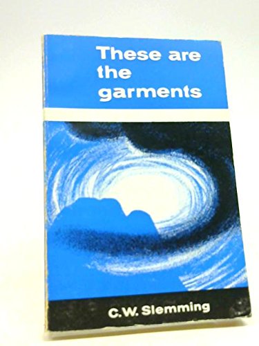These Are the Garments: C. W. Slemming: Amazon.com: Books