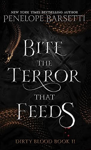 Bite The Terror That Feeds: A Dark Fantasy Romance (Dirty Blood Book 2 ...