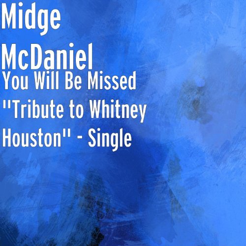Play You Will Be Missed "Tribute to Whitney Houston" - Single by Midge ...