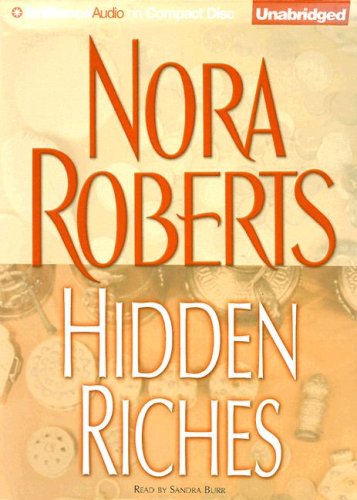 Hidden Riches: Roberts, Nora, Burr, Sandra: 9781423356011: Amazon.com ...