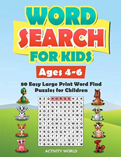 Word Search for Kids Ages 4-6: 80 Easy Large Print Word Find Puzzles ...