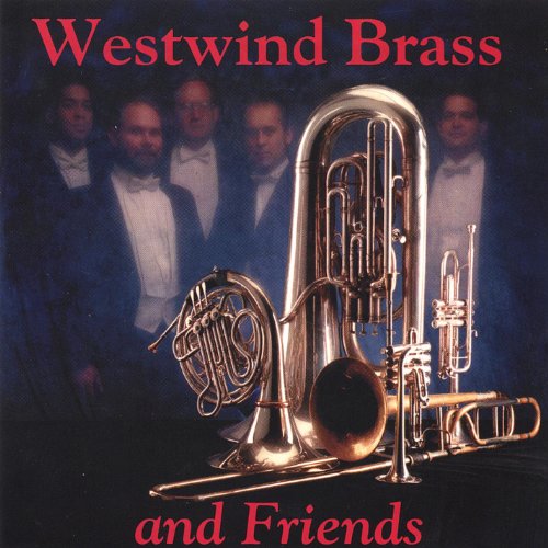 Amazon.com: Westwind Brass and Friends : Westwind Brass Quintet ...