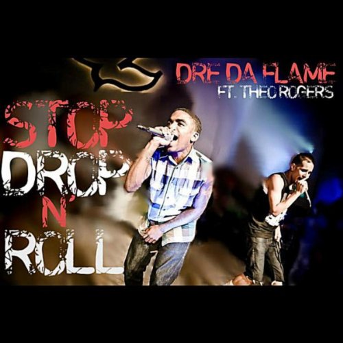 Play Stop Drop n' Roll(feat. Theo Rogers) by Dre Da Flame on Amazon Music