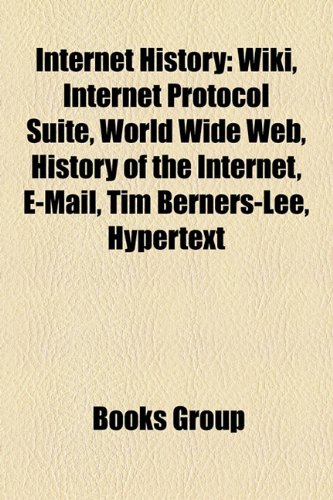 Internet History: Wiki, Internet Protocol Suite, World Wide Web ...