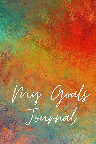 My Goals Journal: Undated Goal Setting Planner for Improving ...