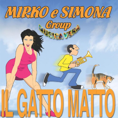 Play Il gatto matto by Mirko e Simona Group on Amazon Music