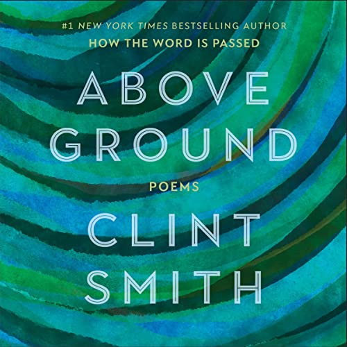 Amazon.com: Above Ground (Audible Audio Edition): Clint Smith, Clint ...