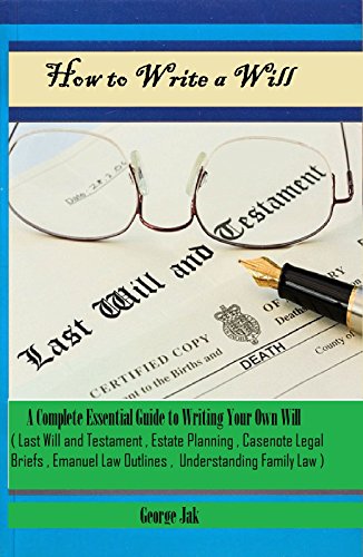 How to Write a Will: A Complete Essential Guide to Writing Your Own ...